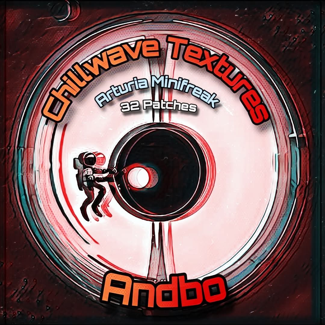Chillwave Textures for the Arturia MiniFreak by Andbo - Isotonik Studios
