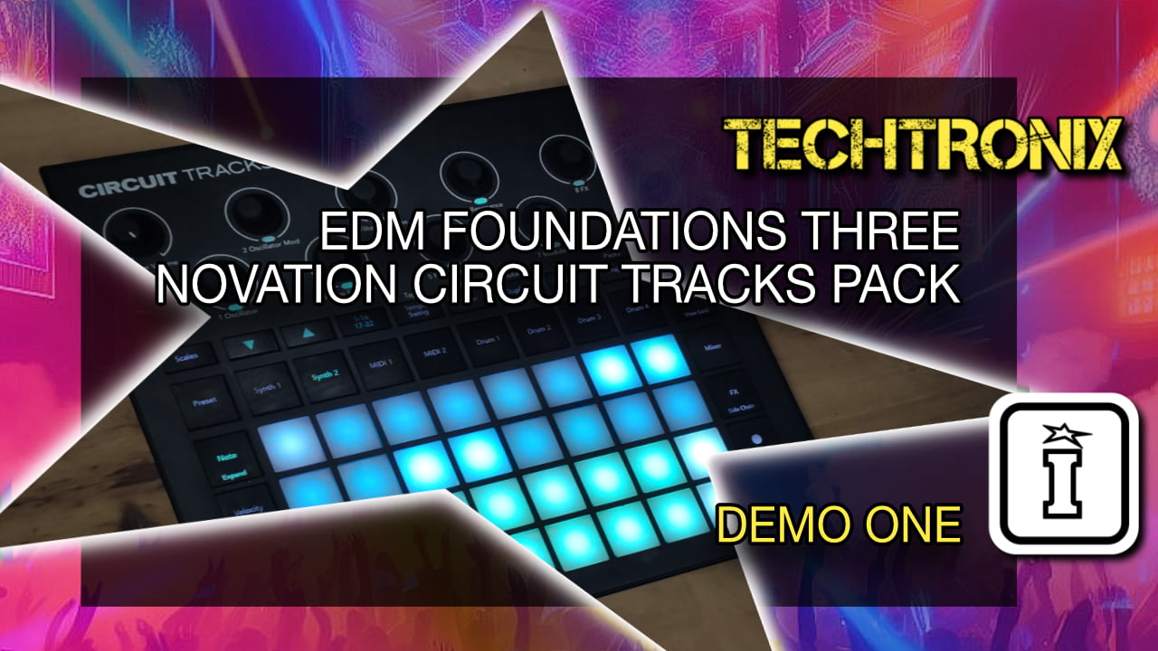 EDM Foundations THREE | Novation Circuit Tracks Pack