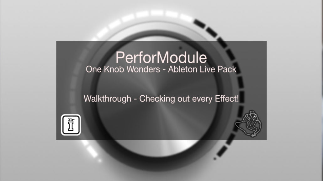 One Knob Wonders | Ableton Live Pack | PerforModule | Isotonik Studios