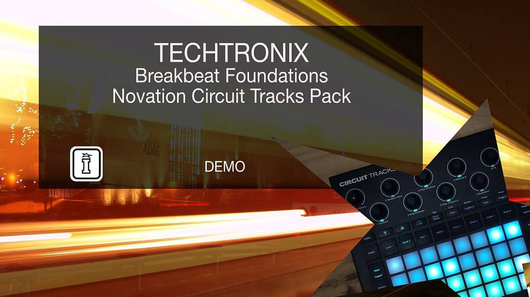 Breakbeat Foundations | Techtronix | Novation Circuit Tracks Pack