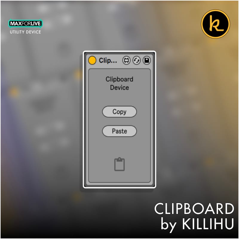 Clipboard Device by killihu | MaxforLive Parameter Utility