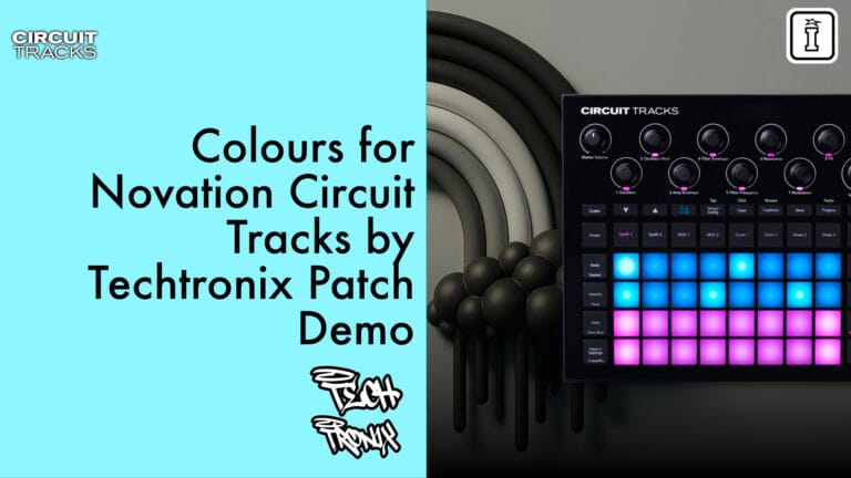 Colours by Techtronix | Dubstep Sound Pack for Novation Circuit Tracks