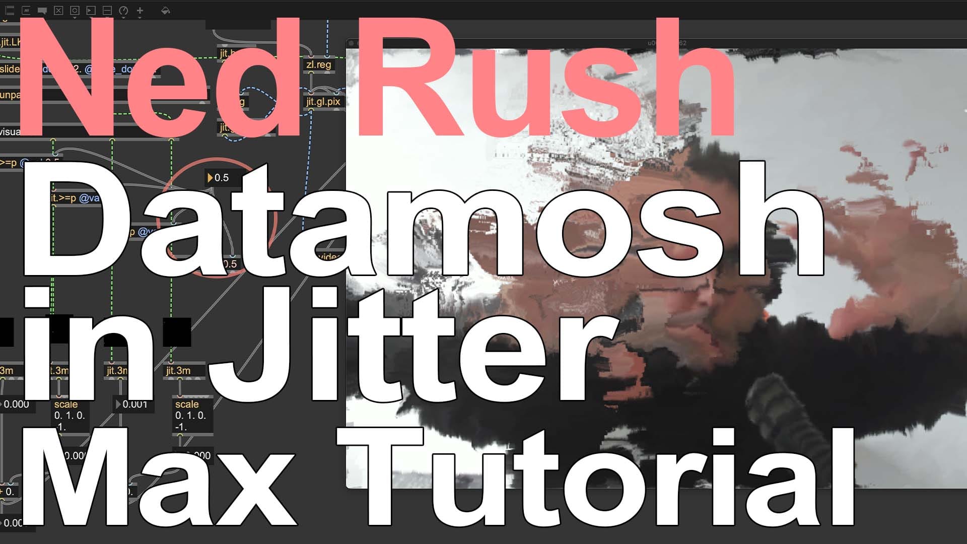 Data Moshing (Almost) in Jitter – Ned Rush’s Real-Time Glitch FX with ...