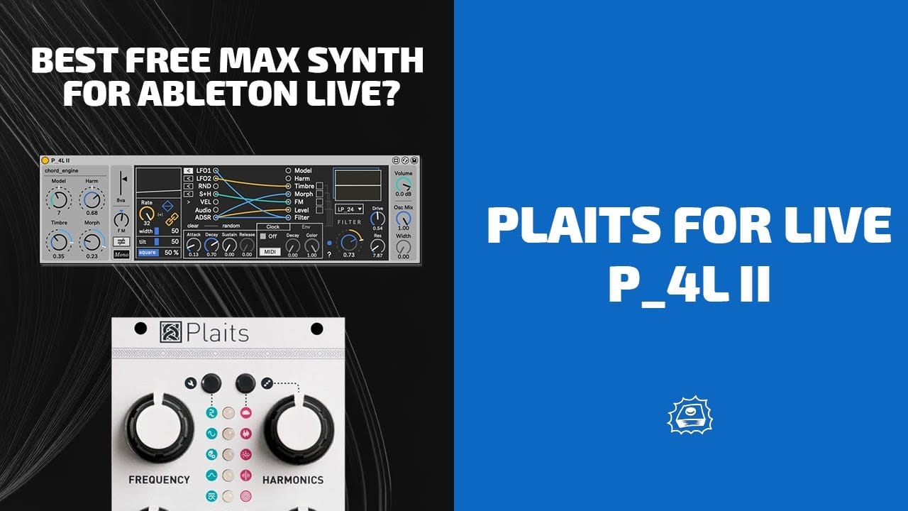 Mutable Plaits Reimagined: P4L Synth for Max for Live